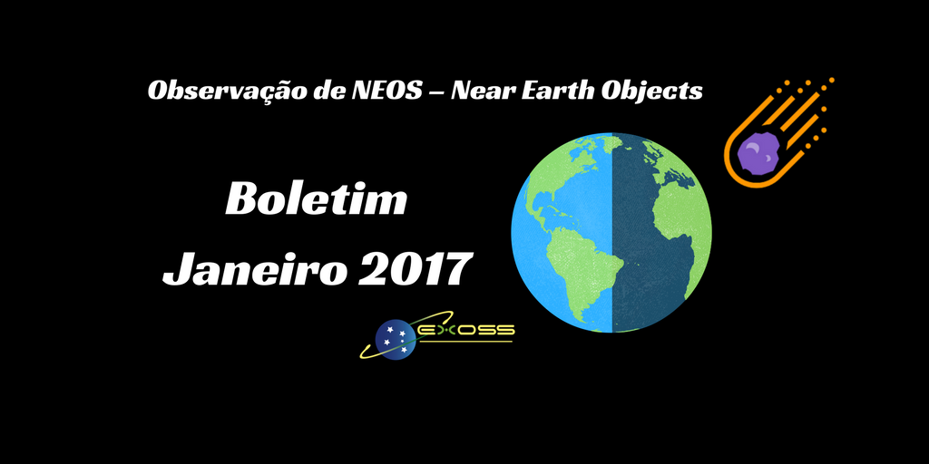 Observação NEOS Near Earth Objetcs Boletim Janeiro 2017 – EXOSS Citizen ...